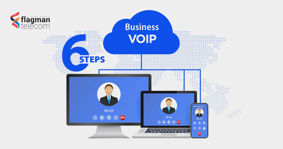 How to Set Up Business VoIP in 6 Easy Steps - Flagman Telecom